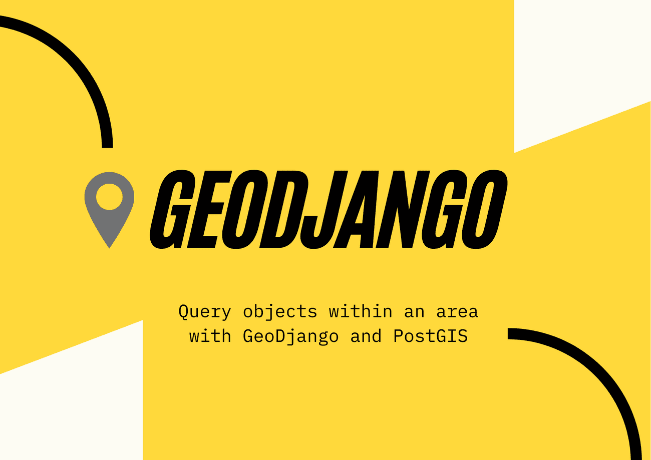 Query Objects Within An Area With Geodjango Part 2 The Act Of Coding